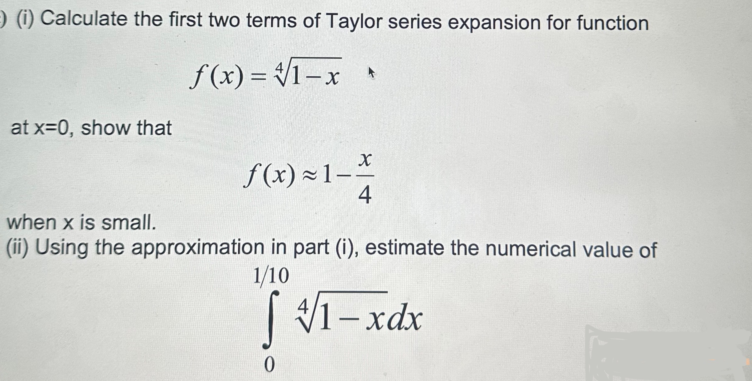 Solved (i) Calculate the first two terms of Taylor series | Chegg.com