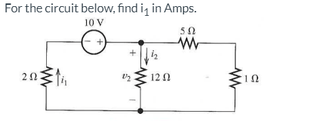 For the circuit below, find i1 ﻿in Amps. | Chegg.com