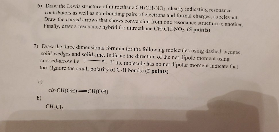 Solved 6) Draw the Lewis structure of nitroethane CH3CHNO2, | Chegg.com
