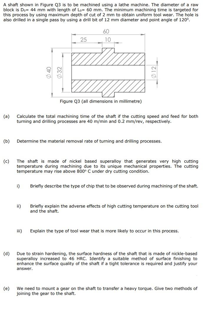 Solved A shaft shown in Figure Q3 is to be machined using a | Chegg.com