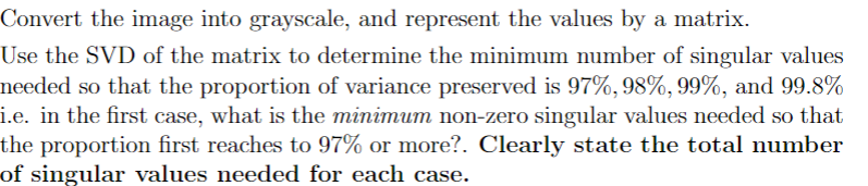 Solved Convert the image into grayscale, and represent the | Chegg.com