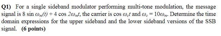 Solved Q1) For a single sideband modulator performing | Chegg.com