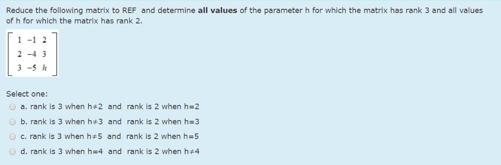 Solved Reduce the following matrix to REF and determine all | Chegg.com