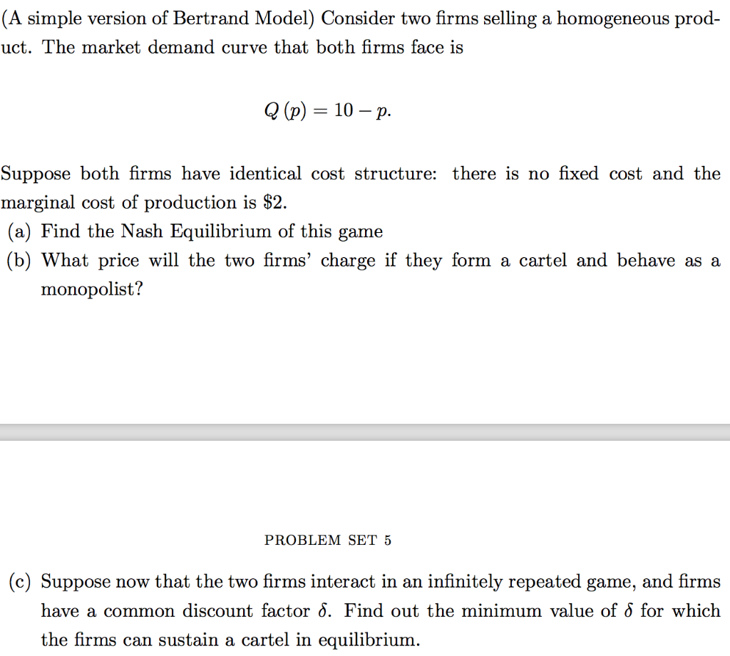 Solved A simple version of Bertrand Model) Consider two | Chegg.com