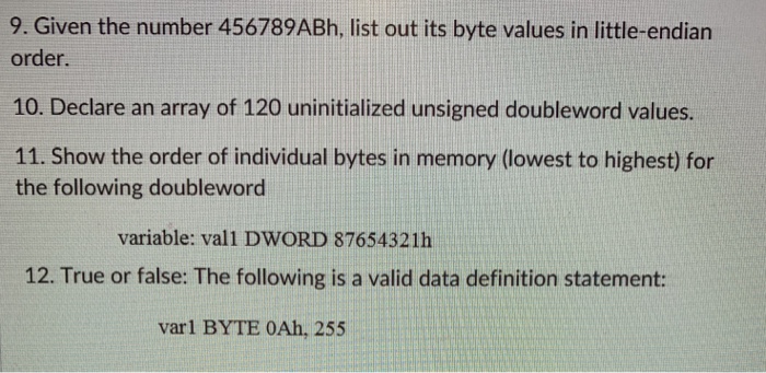 Solved 9. Given the number 456789ABh, list out its byte | Chegg.com