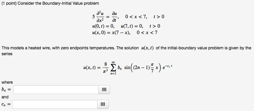 Solved = (1 point) Consider the Boundary-Initial Value | Chegg.com