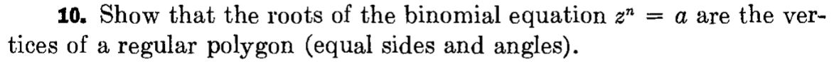 Solved 10. Show that the roots of the binomial equation zn = | Chegg.com