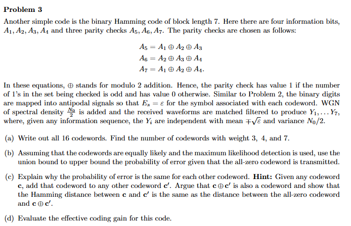 Solved by an EXPERT Problem 3Another simple code is ﻿the binary Hamming | Chegg.com