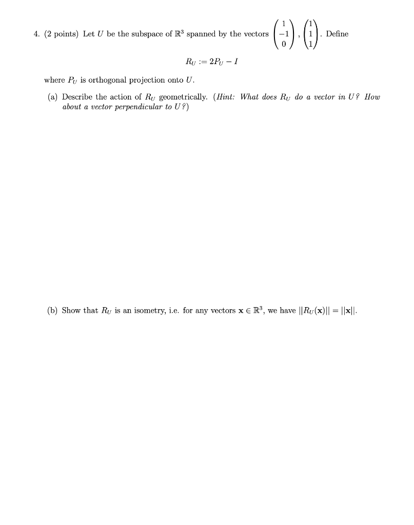 Solved 4. (2 points) Let U be the subspace of R3 spanned by | Chegg.com