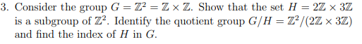 Solved Consider the group G=Z2=Z×Z. Show that the set | Chegg.com