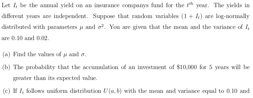 Solved Let It be the annual yield on an insurance companys | Chegg.com
