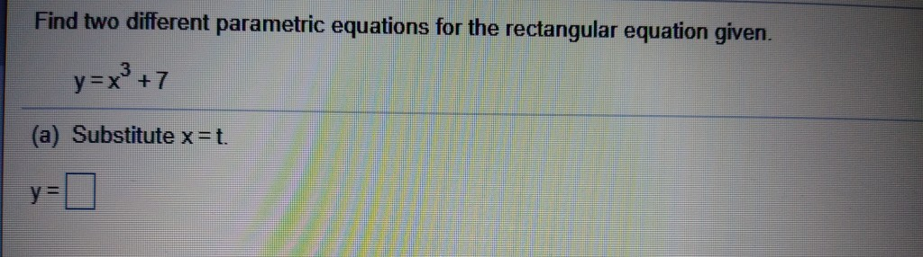 Solved Find two different sets of parametric equations for | Chegg.com