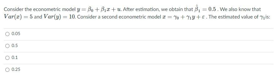 Solved = Consider the econometric model y= Bo + B12+u. After | Chegg.com