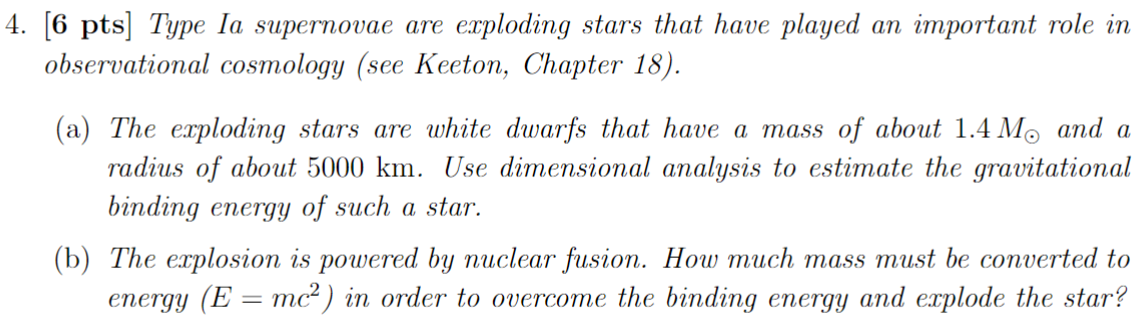 Solved 4. [6 pts] Type Ia supernovae are exploding stars | Chegg.com