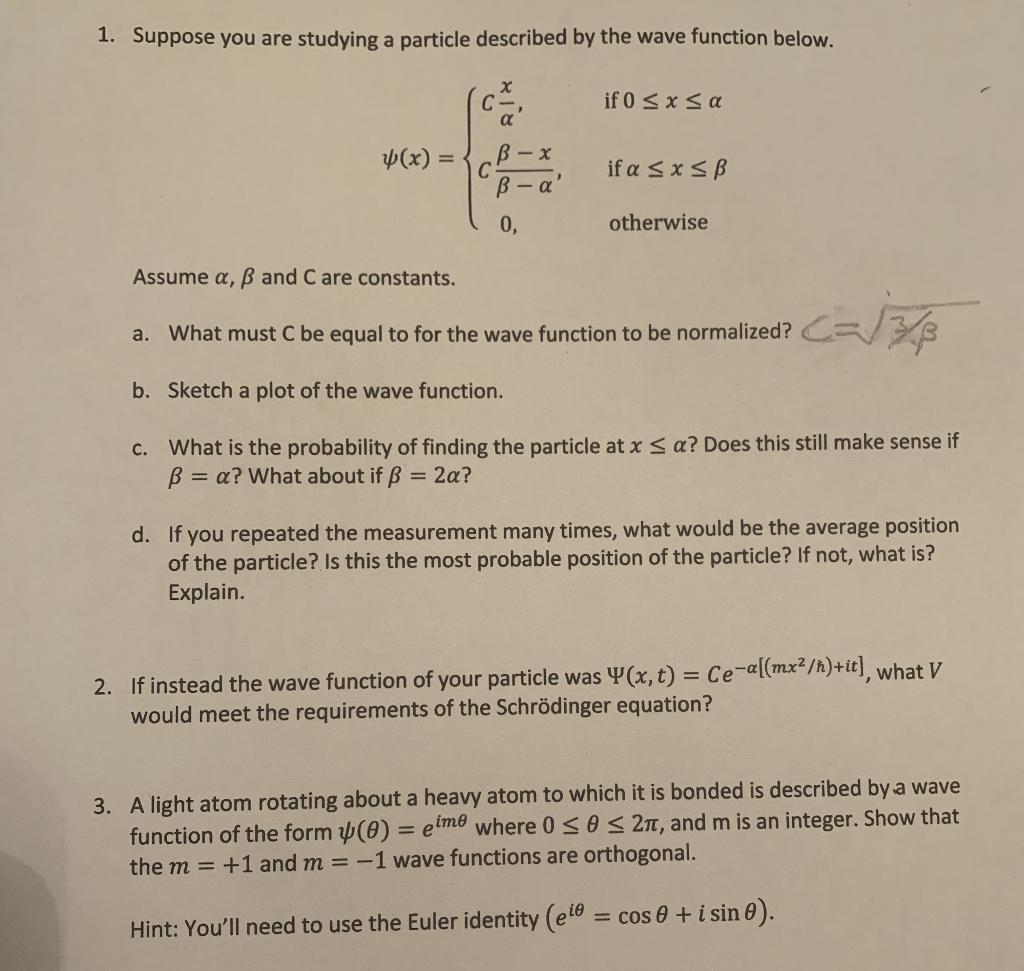 Solved 1. Suppose you are studying a particle described by | Chegg.com