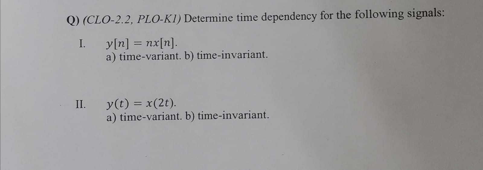 Determine time dependency for the following | Chegg.com