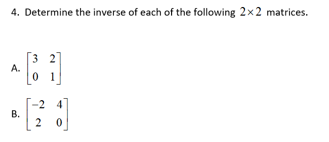 Solved 4. Determine the inverse of each of the following 2x2 | Chegg.com