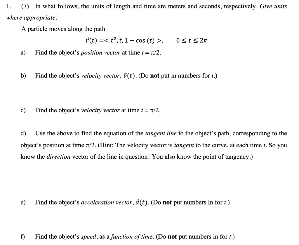 Solved 1. (7) In what follows, the units of length and time | Chegg.com