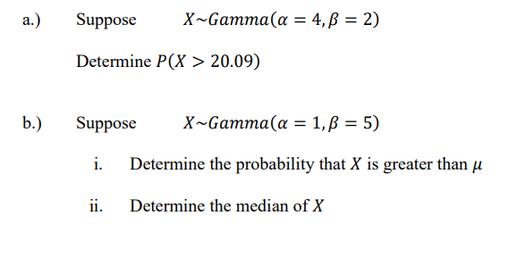 Solved a.) Suppose ,x∼\\\\Gamma (\\\\alpha =4,\\\\beta | Chegg.com