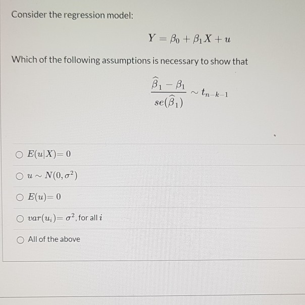 Solved Consider the regression model: Y = Bo + BiX+u Which | Chegg.com