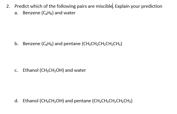 Solved 2. Predict which of the following pairs are miscible. | Chegg.com