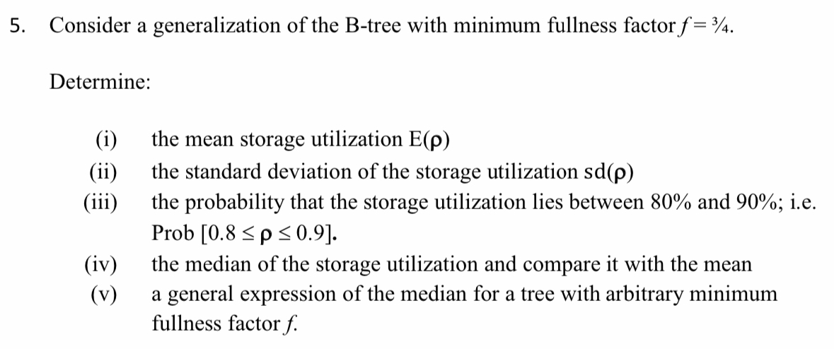 Solved Consider a generalization of the B-tree with minimum | Chegg.com