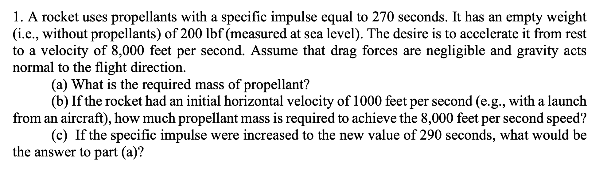 Solved 1. ﻿A rocket uses propellants with a specific impulse | Chegg.com