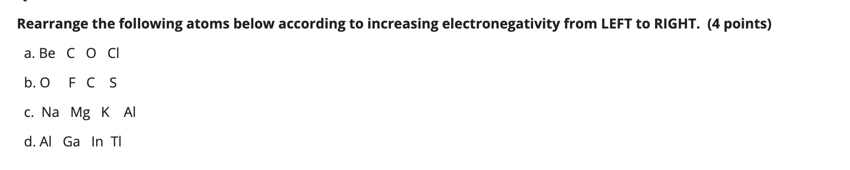 Solved Rearrange the following atoms below according to | Chegg.com
