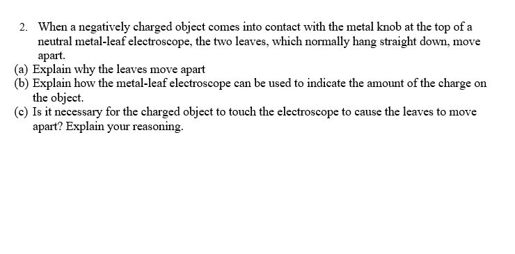 Solved 2. When a negatively charged object comes into | Chegg.com