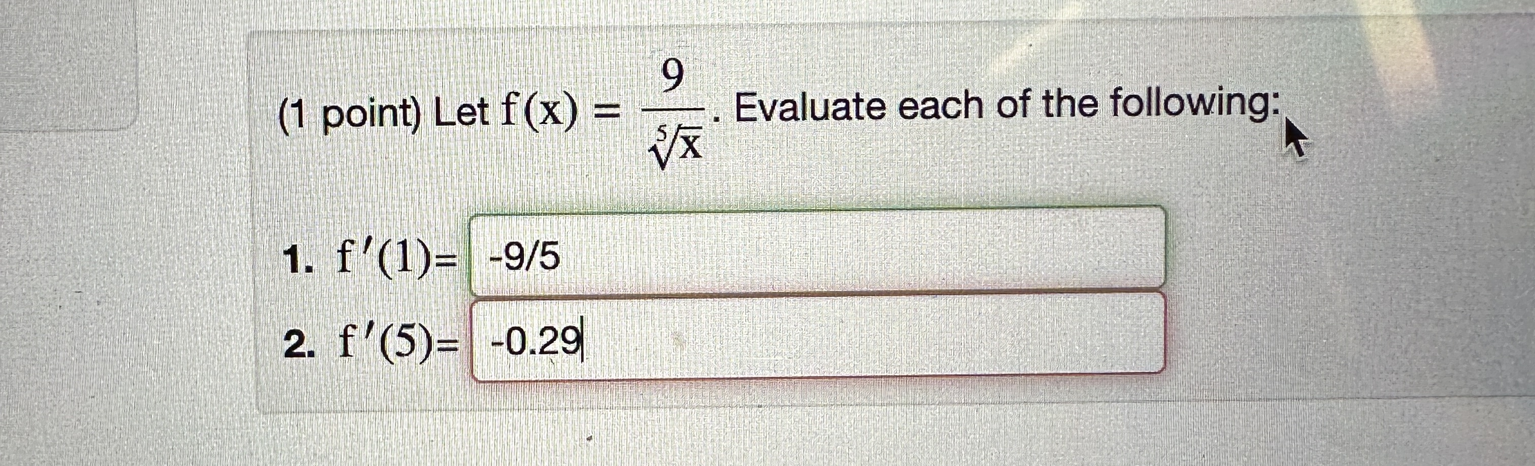 Solved (1 ﻿point) ﻿Let f(x)=9x5. ﻿Evaluate f derivative | Chegg.com