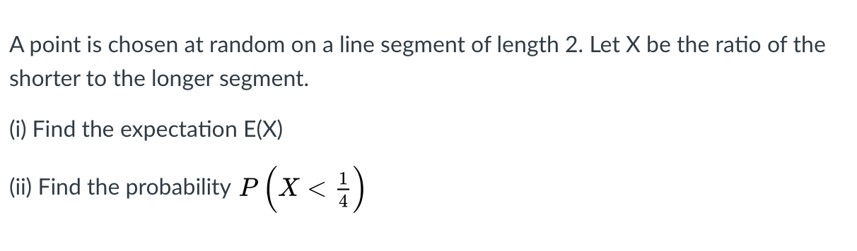 Solved A point is chosen at random on a line segment of | Chegg.com