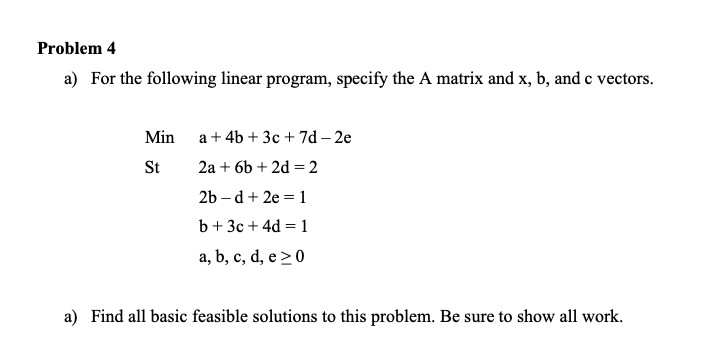 Solved a) For the following linear program, specify the A | Chegg.com