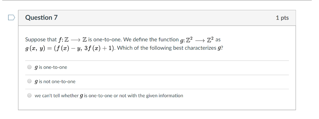 Solved D Question 7 1 pts Suppose that f:Z Z is one-to-one. | Chegg.com