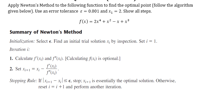 Solved Apply Newton's Method to the following function to | Chegg.com