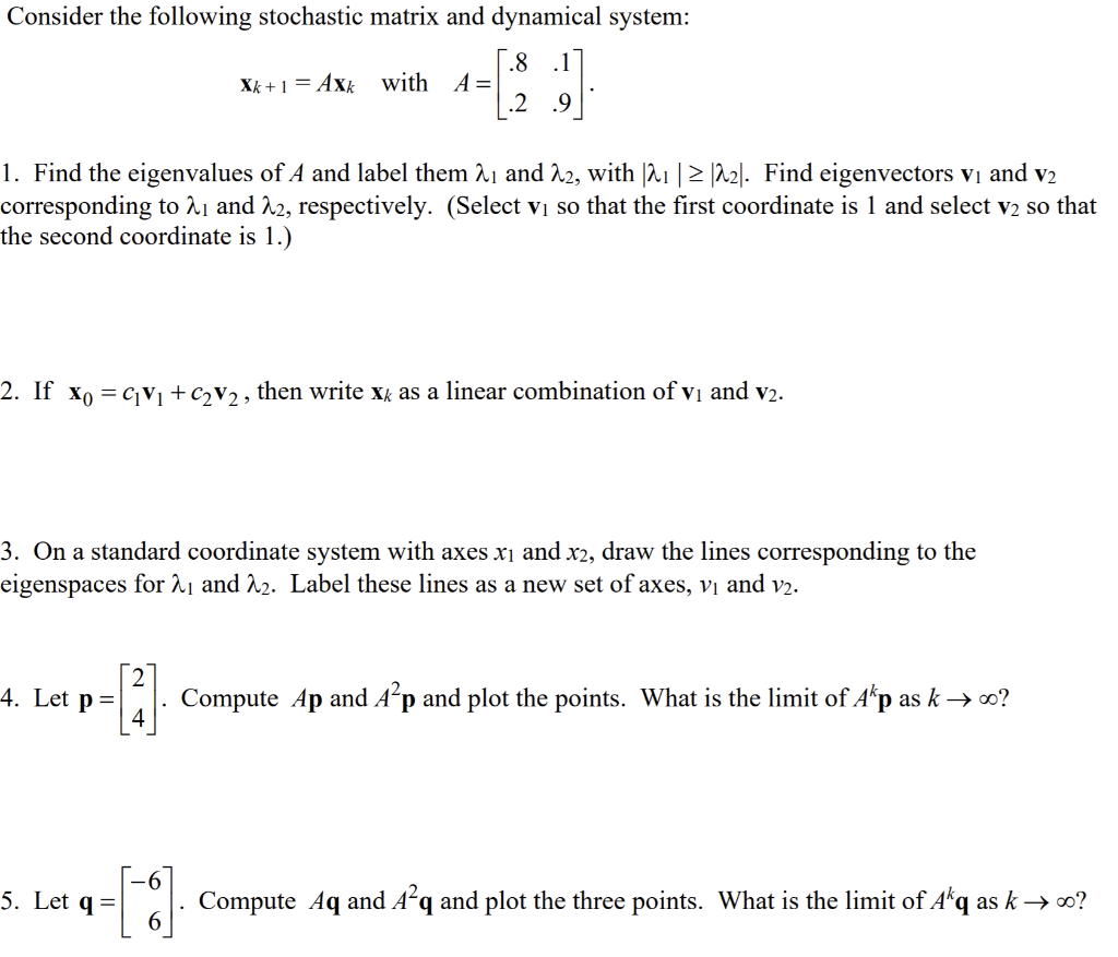 Solved Consider the following stochastic matrix and | Chegg.com