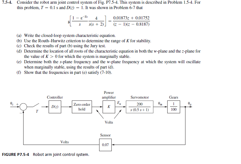 Solved 7.5-4. Consider the robot arm joint control system | Chegg.com Solved 7.5-4. Consider the robot arm joint control system | Chegg.com
