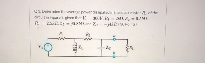 Solved Q3. Determine the average power dissipated in the | Chegg.com