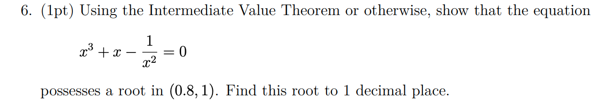 Solved 6. (1pt) Using the Intermediate Value Theorem or | Chegg.com