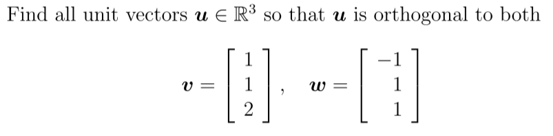 Solved Find all unit vectors u∈R3 so that u is orthogonal to | Chegg.com