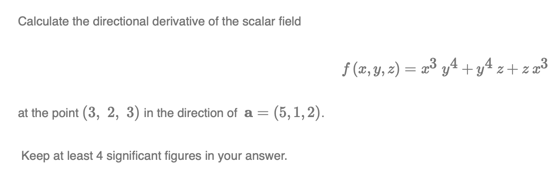 Solved Calculate The Directional Derivative Of The Scalar