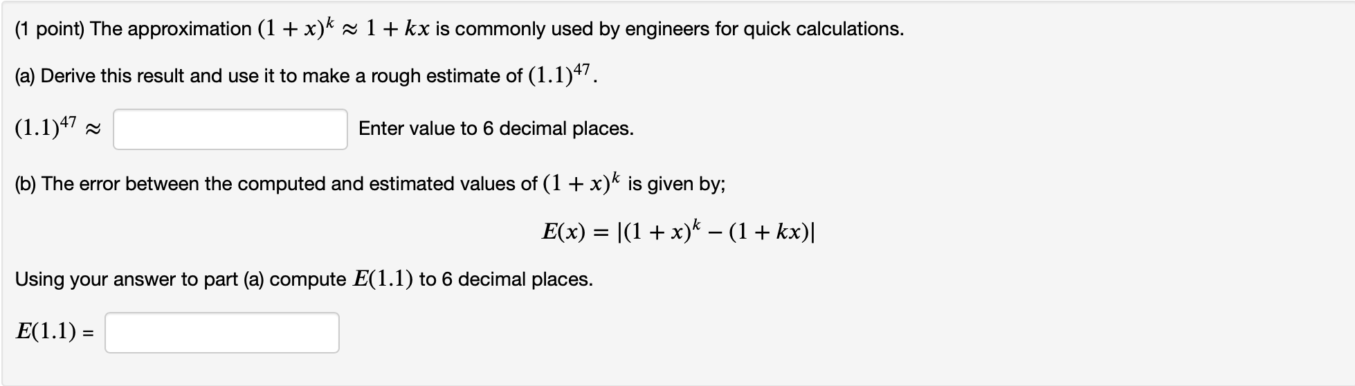 Solved 1 Point The Approximation 1 X K≈1 Kx Is Commonly