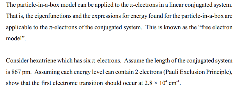 Solved The particle-in-a-box model can be applied to the | Chegg.com