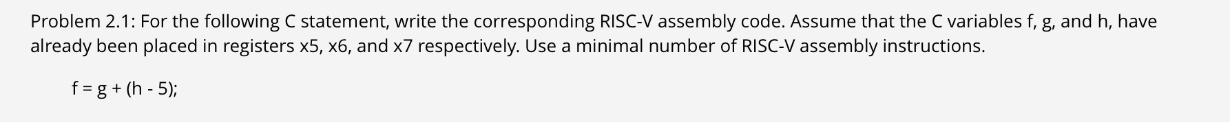 Solved Problem 2.1: For the following C statement, write the | Chegg.com