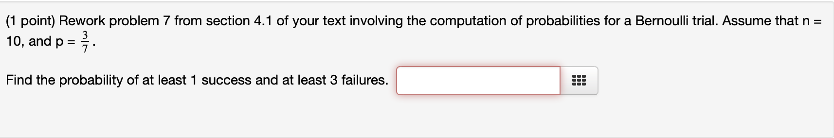Solved (1 point) Rework problem 7 from section 4.1 of your | Chegg.com