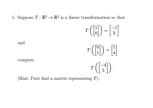Solved 5. Suppose T:R2→R2 is a linear transformation so that | Chegg.com