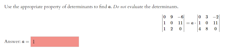 Solved Use the appropriate property of determinants to find | Chegg.com