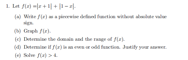 Solved 1. Let f(x) = x +1| + |1 – 21. (a) Write f(x) as a | Chegg.com