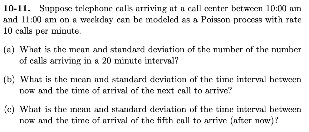 Solved 10-11. Suppose telephone calls arriving at a call | Chegg.com