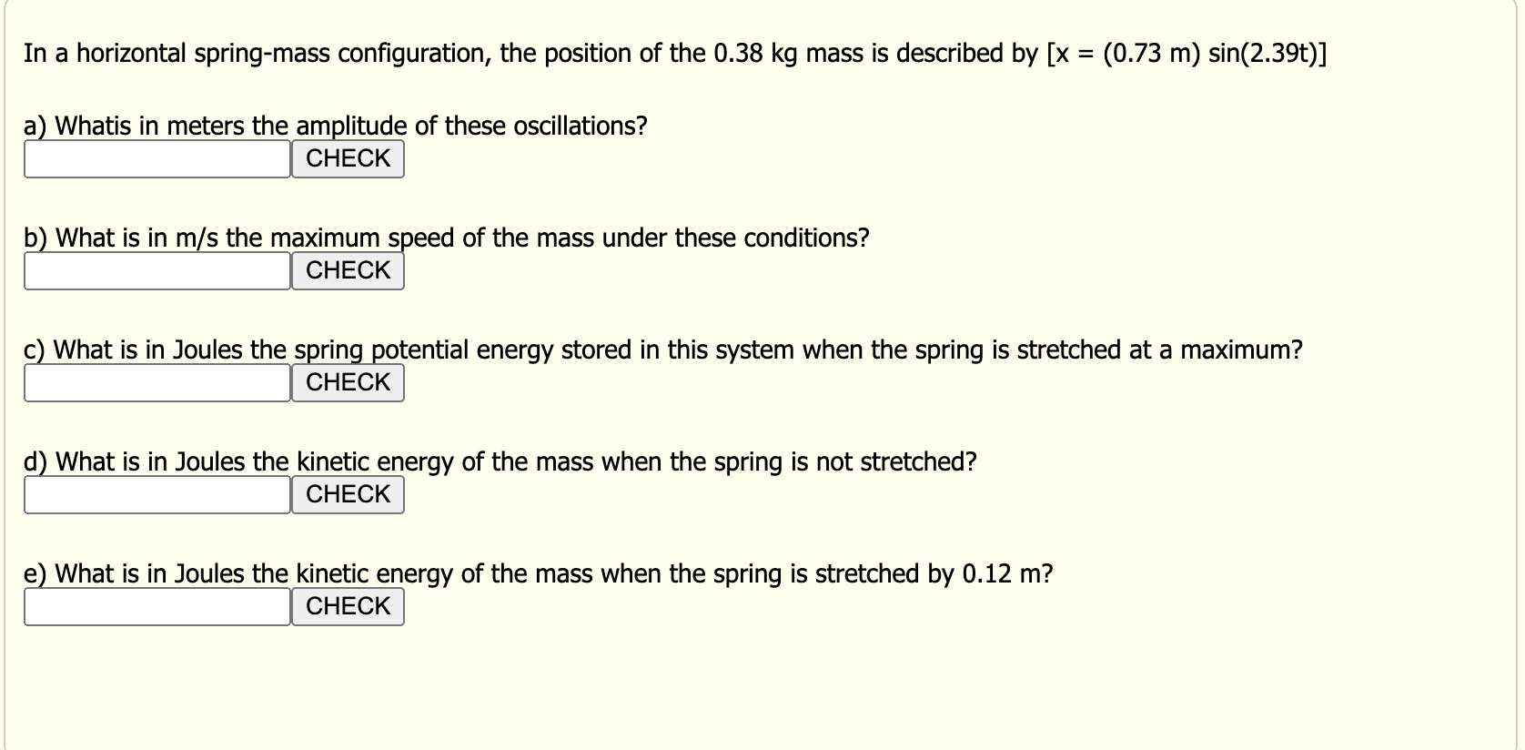 Solved In A Horizontal Spring Mass Configuration The