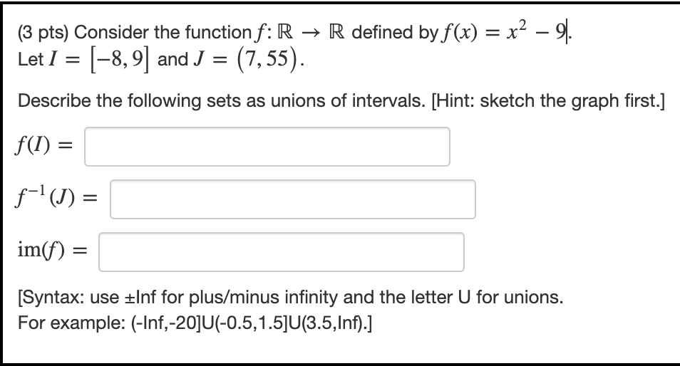 Solved (3 pts) Consider the function f: R -» R defined by | Chegg.com